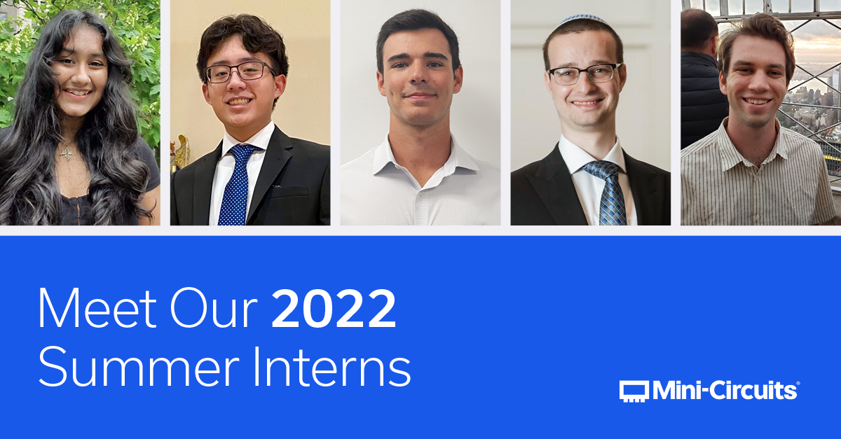 Mini-Circuits Proudly Welcomes 2022 Summer Interns to the Family - Mini ...