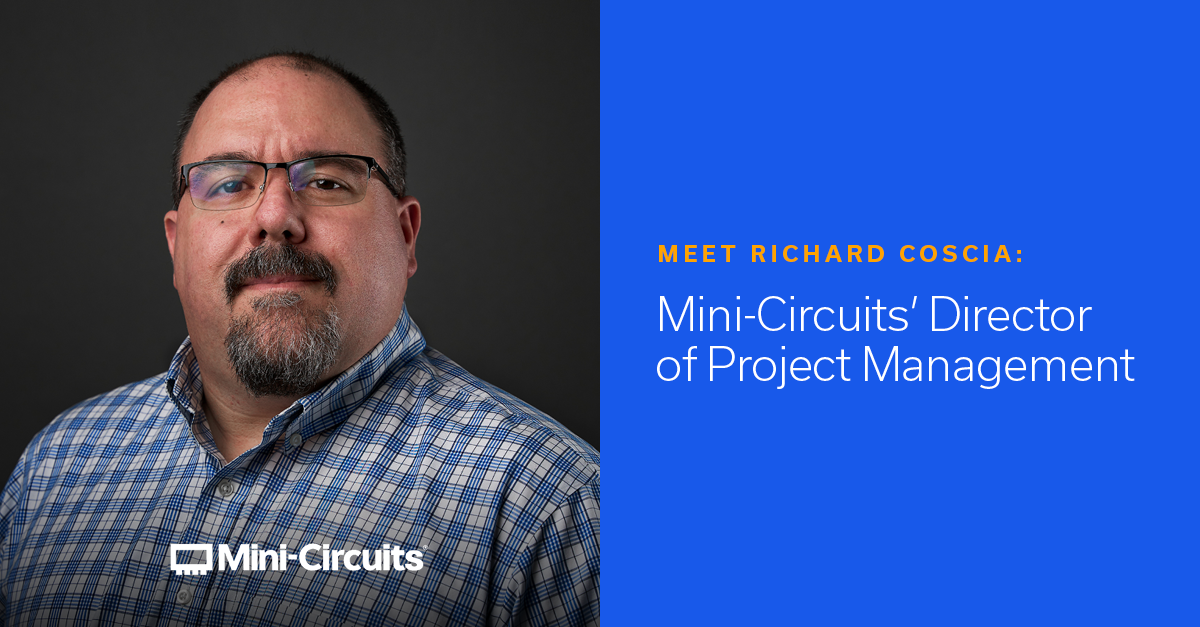 Meet Richard Coscia: Mini-Circuits’ Director of Project Management ...