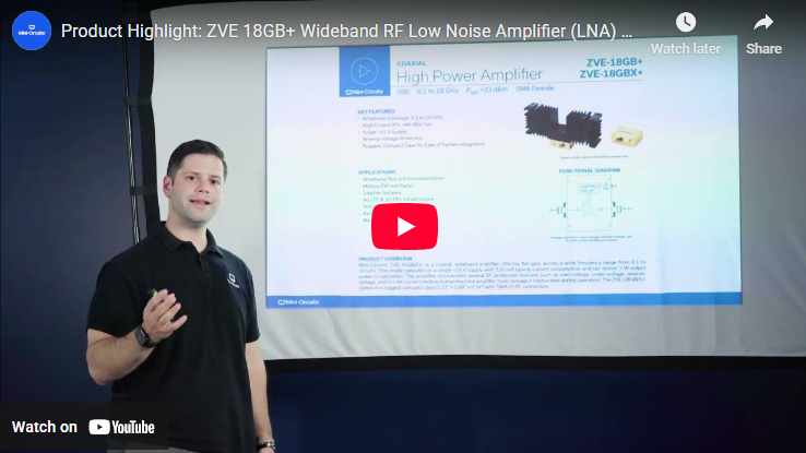 Product Highlight: ZVE 18GB+ Wideband RF Low Noise Amplifier (LNA) with ...